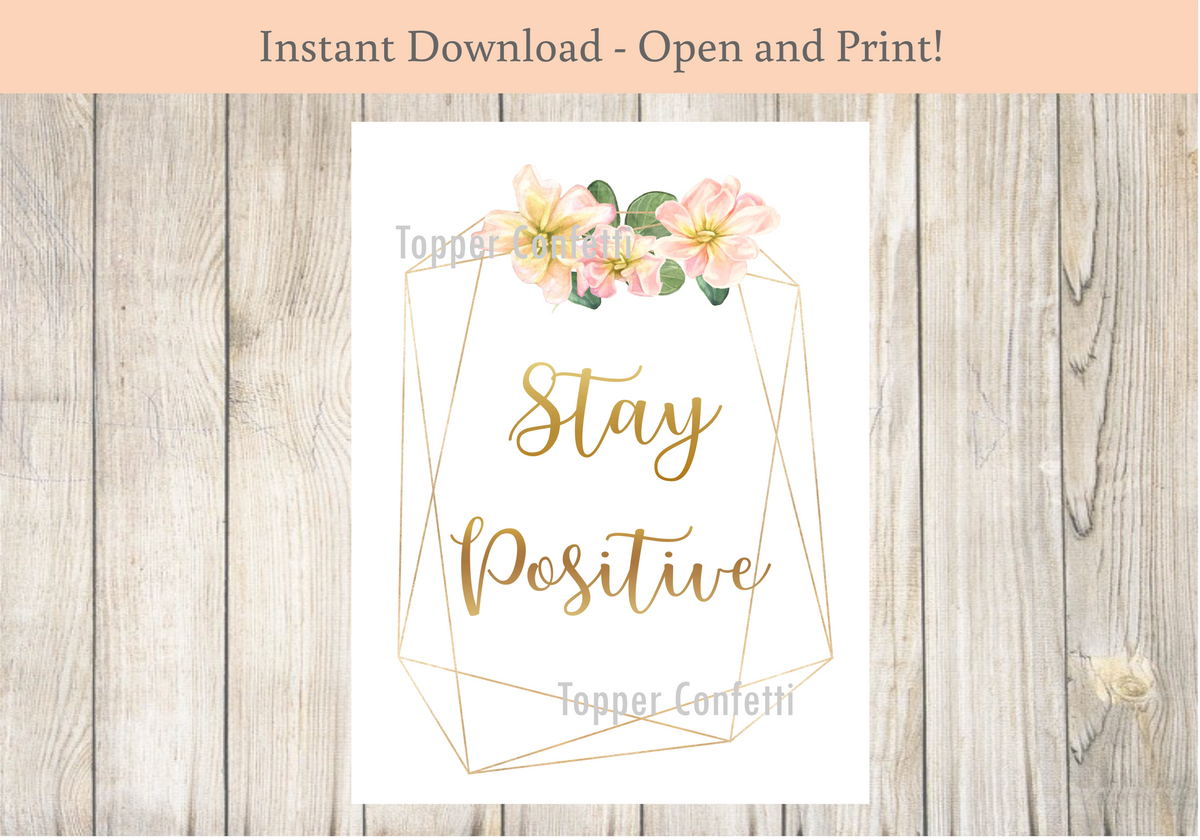 Stay Positive Sign – Topper Confetti